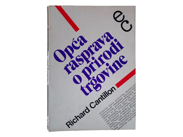 Richard Cantillon - Opća rasprava o prirodi trgovine