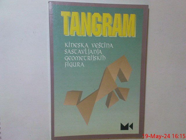 TANGRAM  - KINESKA VESTINA SASTAVLJANJA GEOMETRIJSKIH F