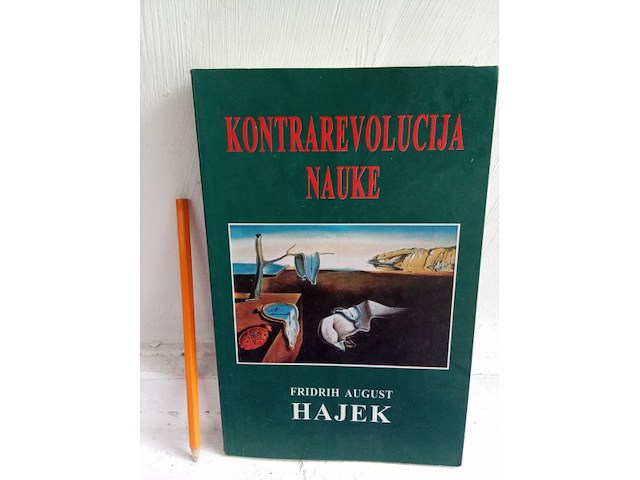 KONTRAEVOLUCIJA NAUKE - FRIDRIH AUGUST HAJEK