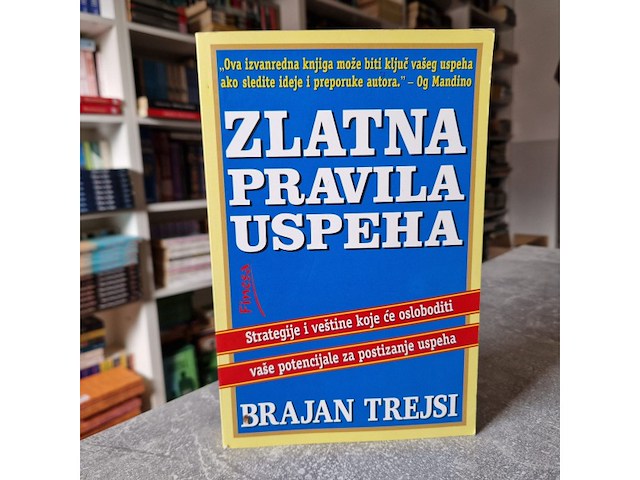 Zlatna pravila uspeha - Brajan Trejsi