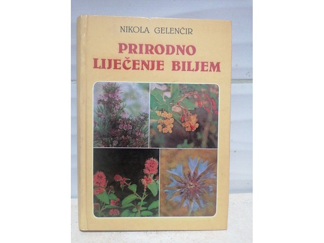 PRIRODNO lečenje biljem Gelenčir