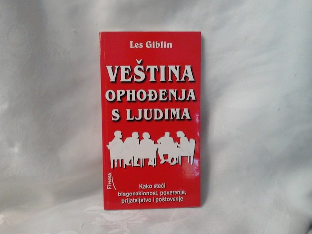 Veština ophođenja sa ljudima Les Giblin novo