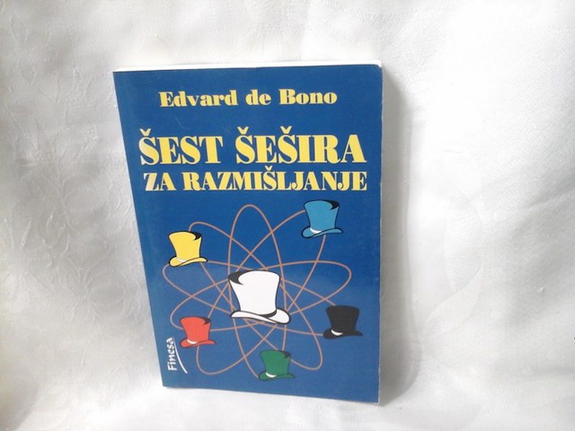 Šest šešira za razmišljanje Edvard de Bono