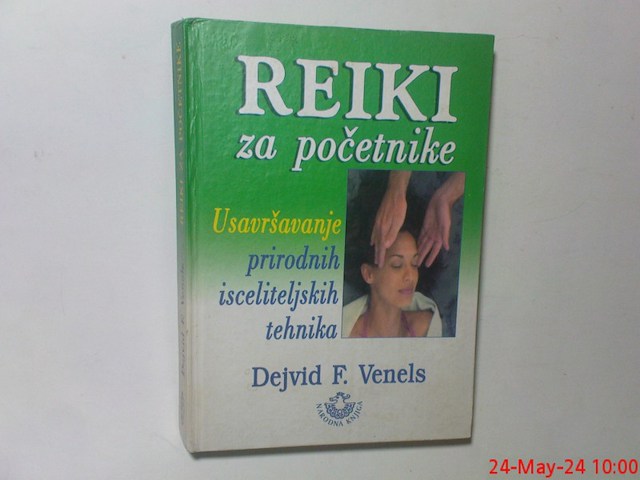 DEJVID F. VENELS  -  REIKI ZA POCETNIKE