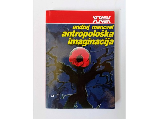 ANTROPOLOŠKA IMAGINACIJA - Andžej Mencvel