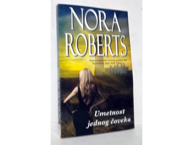 Nora Roberts - UMETNOST JEDNOG ČOVEKA