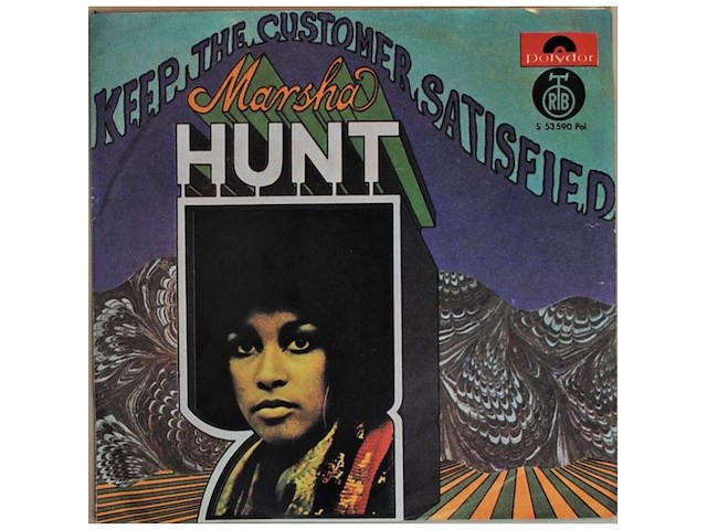 Marsha Hunt – Keep The Customer Satisfied 	 Vinyl, 7`,