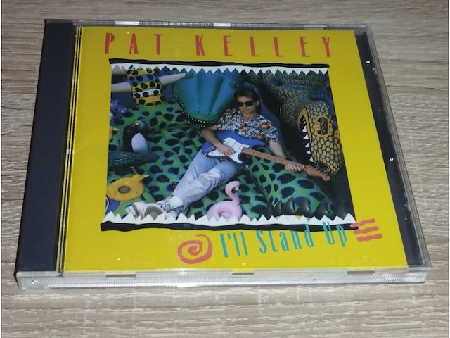 Pat Kelley - I`II Stand Up