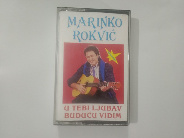 Marinko Rokvic - U tebi ljubav buducu vidim