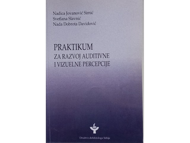 PRAKTIKUM ZA RAZVOJ AUDITIVNE I VIZUELNE PERCEPCIJE