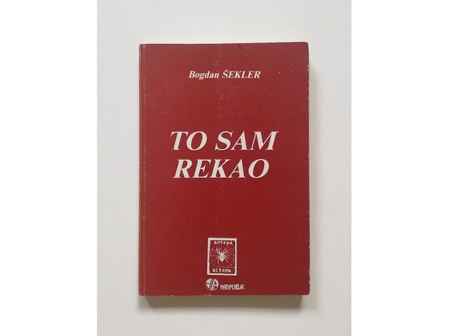 To sam rekao - Bogdan Šekler