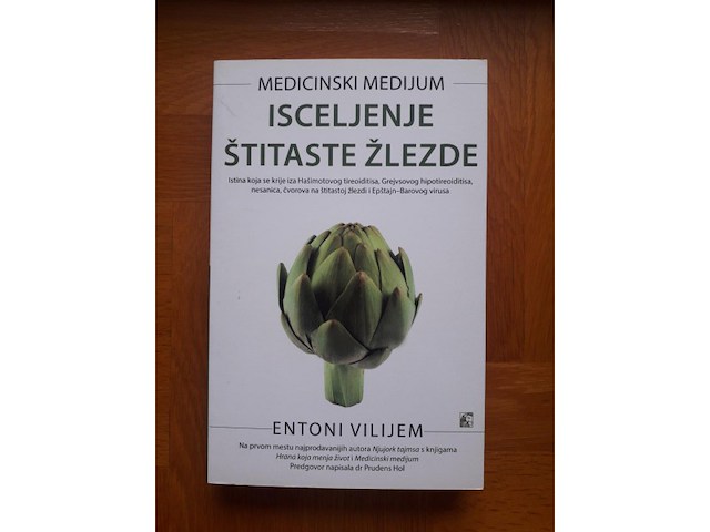 Isceljenje štitaste žlezde - Entoni Vilijem