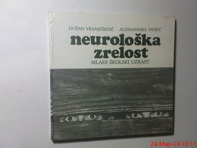 DUSAN VRANJESEVIC - NEUROLOSKA ZRELOST