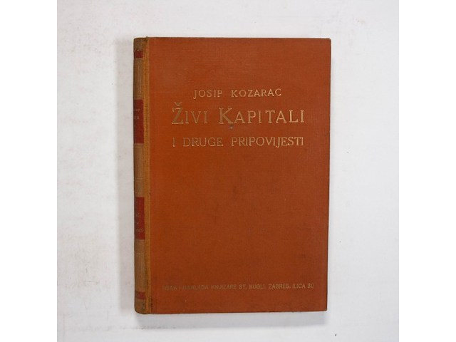 Živi kapital i druge pripovijesti, Josip Kozarac