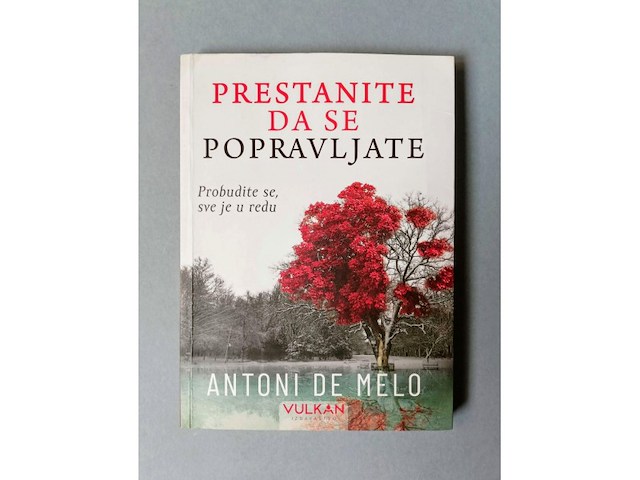 PRESTANITE DA SE POPRAVLJATE Antoni de Melo