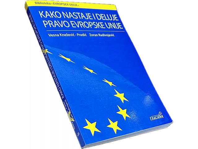 Kako nastaje i deluje pravo Evropske Unije