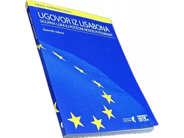 Ugovor iz Lisabona sigurna luka ili početak novog putov