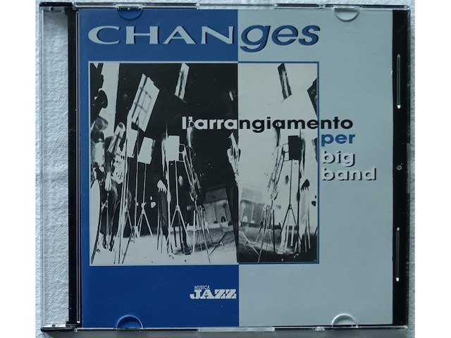 VARIOUS - Changes: L`Arrangiamento Per Big Band