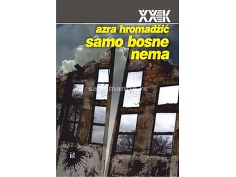 Samo Bosne nema