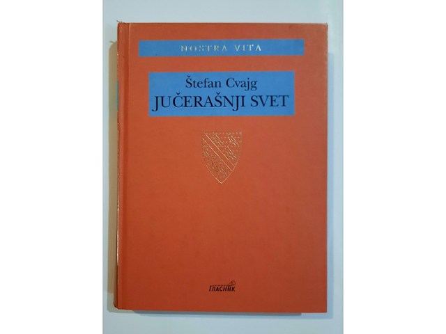 Štefan Cvajg - Jučerašnji svet