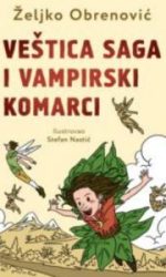 Veštica Saga I Vampirski Komarci Od Željko Obrenović, Stefan Nastić