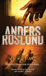 Vjeruj Mi Od Anders Roslund