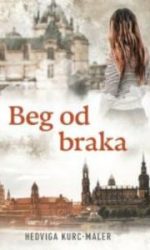 Beg Od Braka Od Hedvig Kurc-Maler