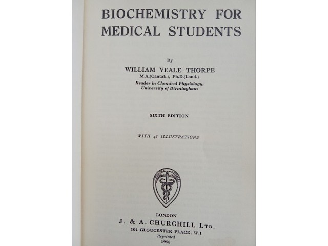 BIOCHEMISTRY FOR MEDICAL STUDENTS - W. V. THORPE