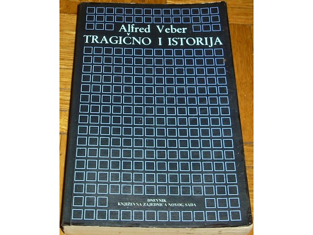 TRAGIČNO I ISTORIJA - Alfred Veber