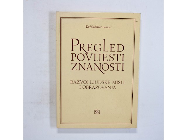 Pregled povijesti znanosti, Dr. Vladimir Bazala