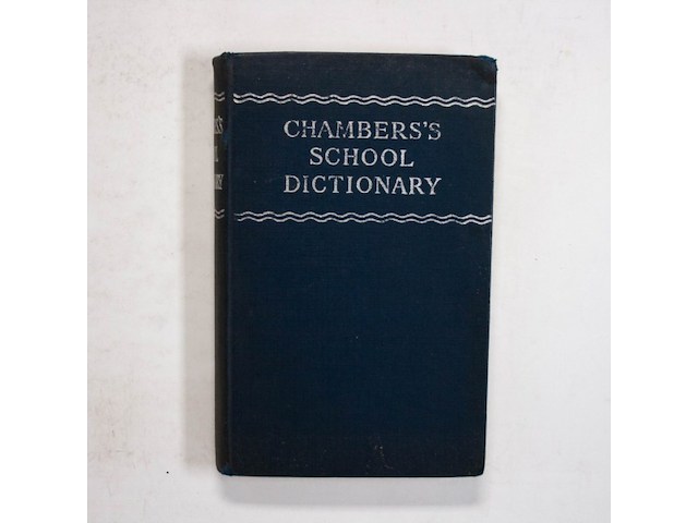 Chambers`s school dictionary, A. B. Anderson, J. E. Ark