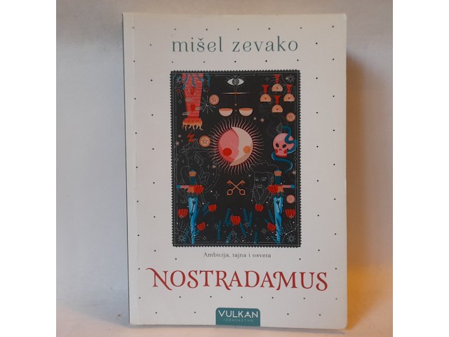 NOSTRADAMUS, Mišel Zevako