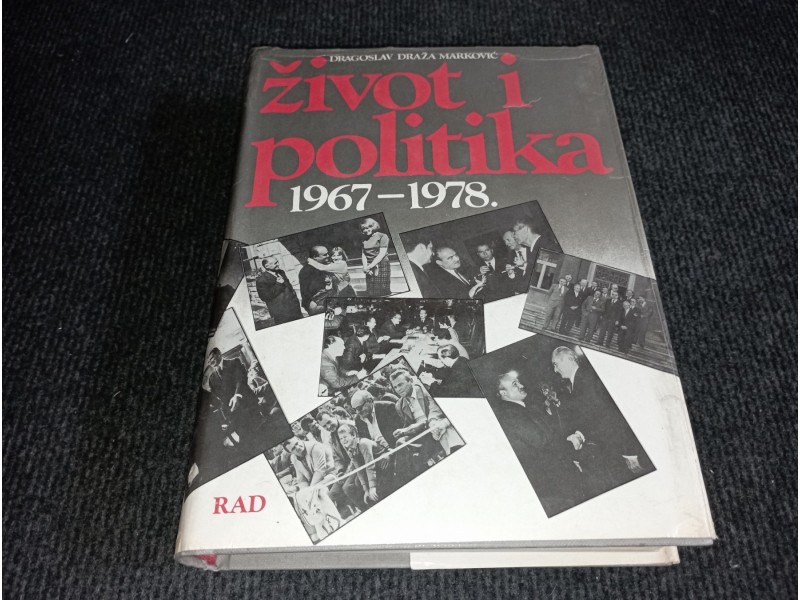 ŽIVOT I POLITIKA 1967-1978. knjiga prva