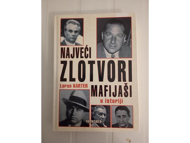 Najveci zlotvori mafijasi u istoriji - Loren Karter