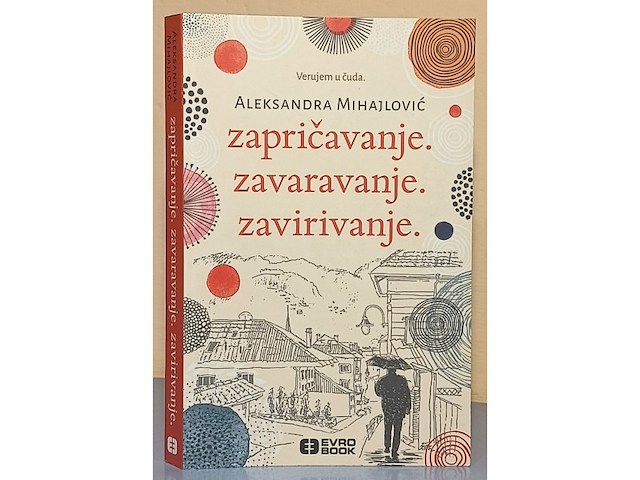 ZAPRIČAVANJE ZAVARAVANJE ZAVIRIVANJE Aleksandra Mihajlo