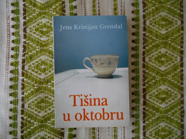 Jens Kristijan Grendal - Tišina u oktobru