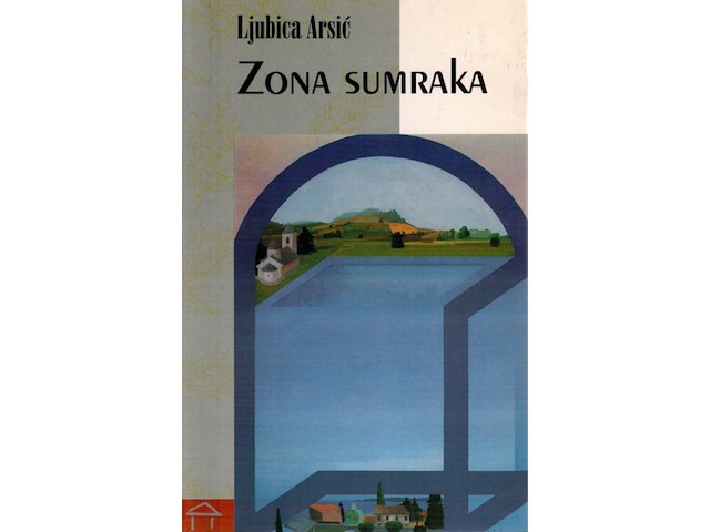 Zona Sumraka - Ljubica Arsić