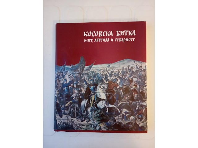 Kosovo: Mit, legenda i stvarnost