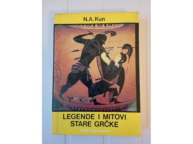 Legende i mitovi Stare Grcke - N. A. Kun