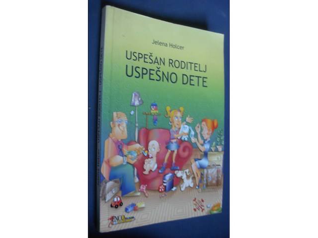 USPEŠAN RODITELJ USPEŠNO DETE - Jelena Holcer