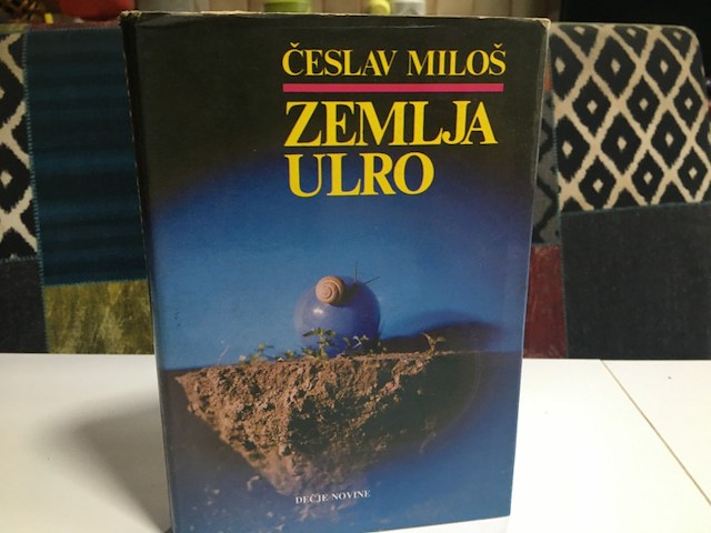 Zemlja Ulro  Česlav Miloš