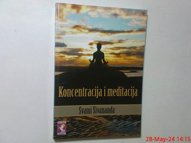 SVAMI SIVANANDA  -  KONCENTRACIJA I MEDITACIJA