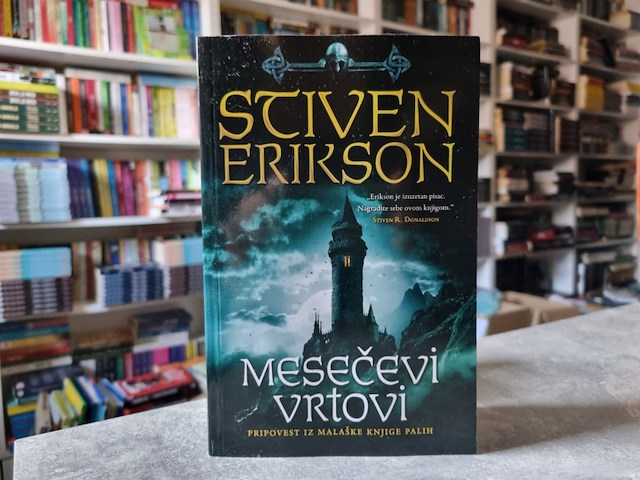 Mesečevi vrtovi - Stiven Erikson