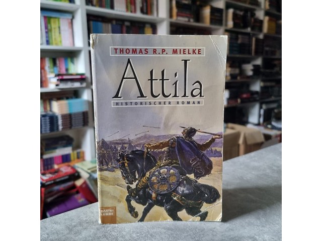 Attila - Thomas R. P. Mielke, roman na nemačkom