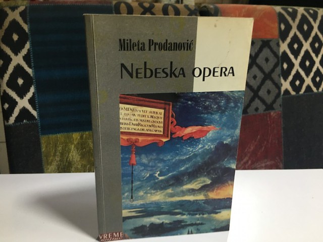 Nebeska opera  Mileta Prodanović