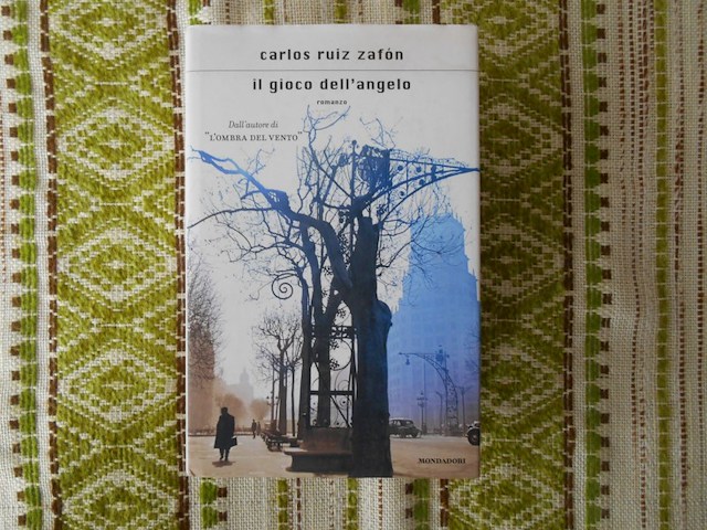 Calos Ruiz Zafon - Il Gioco dell` Angelo