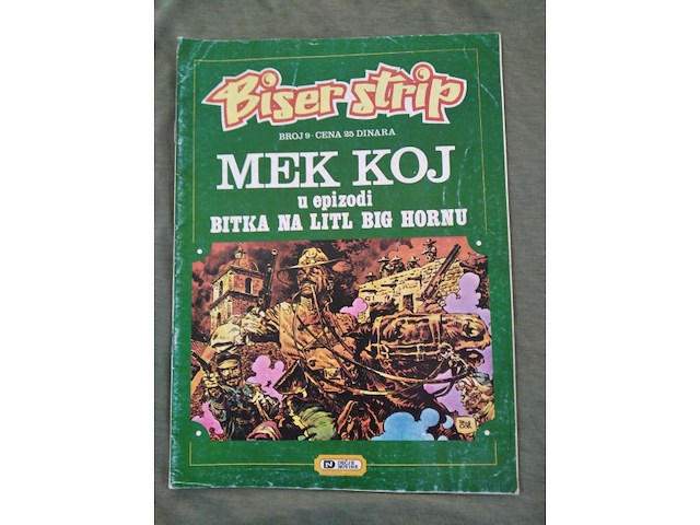 BISER STRIP br.9  -  MEK KOJ BITKA KOD LITL BIG HORNA