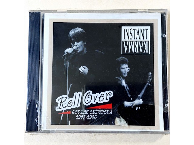 Instant Karma - Roll Over (Godine Oktopoda 1987-1996)