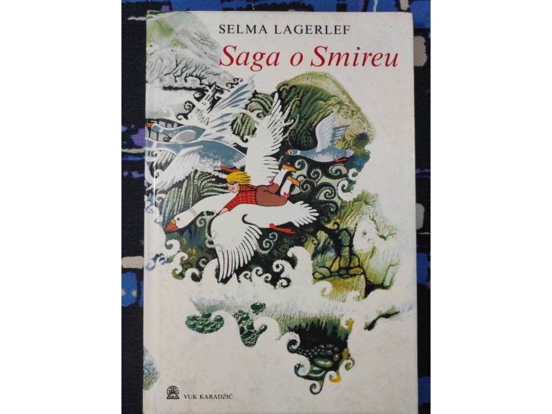 SAGA O SMIREU - SELMA LAGERLEF (VUK KARADŽIĆ BG. 1983)