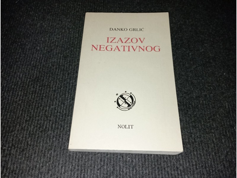 IZAZOV NEGATIVNOG Autor: Danko Grlić